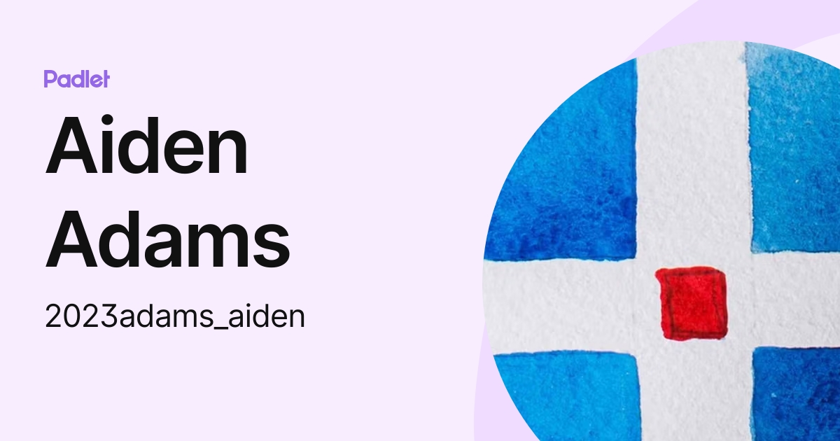 Aiden Adams (2023adams_aiden) profile | Padlet