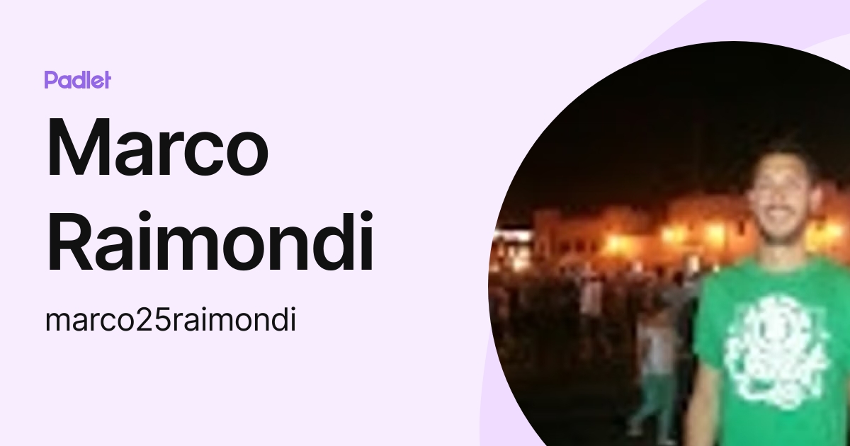 Marco Raimondi (marco25raimondi) profile | Padlet