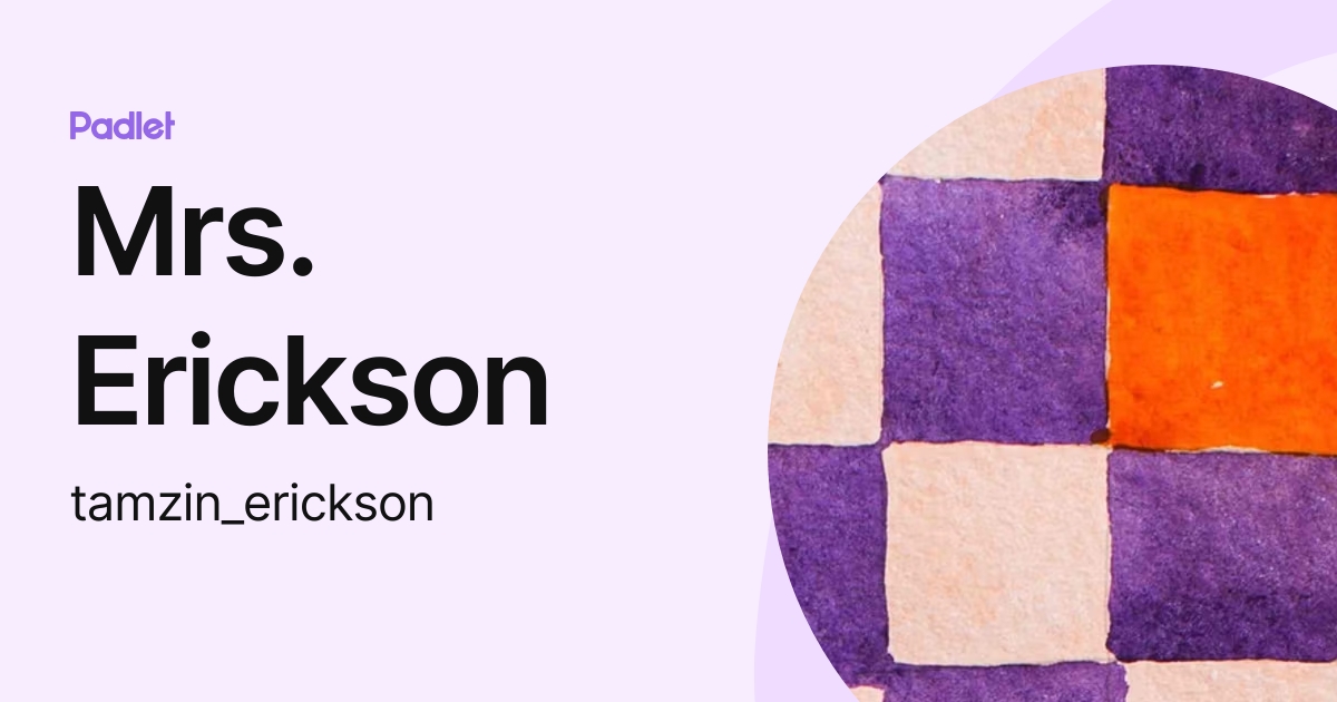 Mrs. Erickson (tamzin_erickson) profile | Padlet