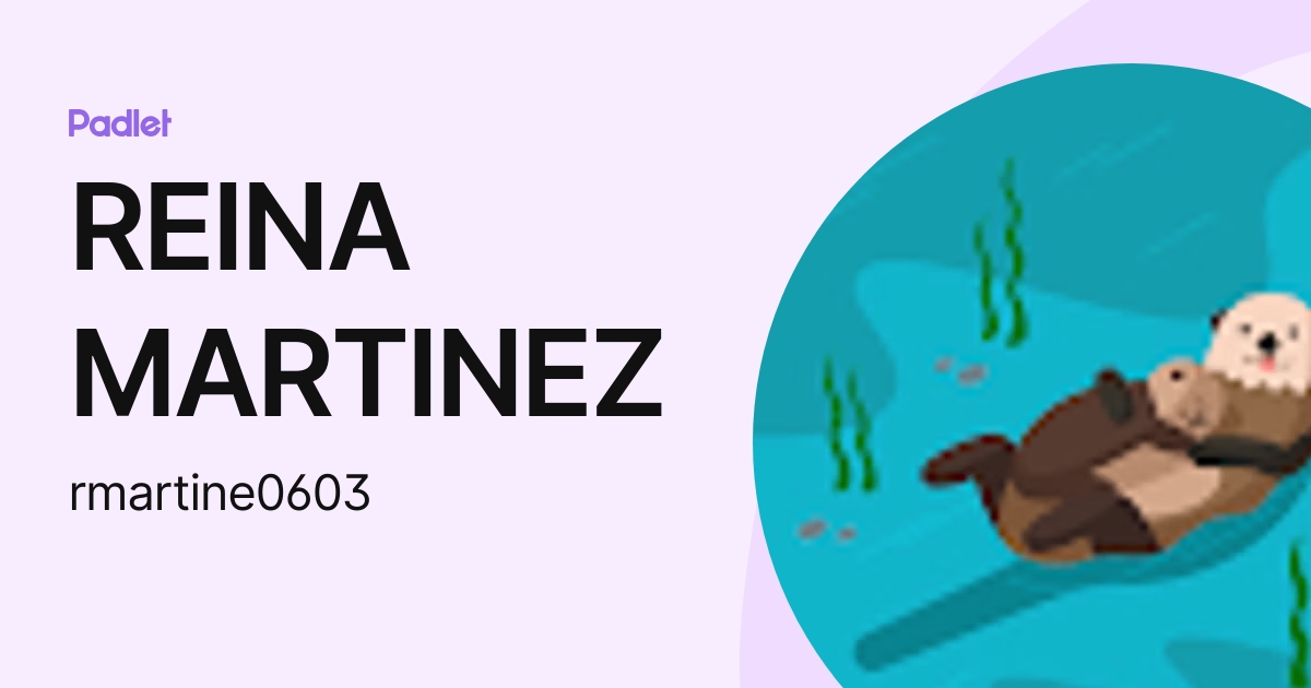 REINA MARTINEZ (rmartine0603) profile | Padlet