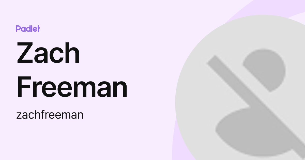 Zach Freeman (zachfreeman) profile | Padlet