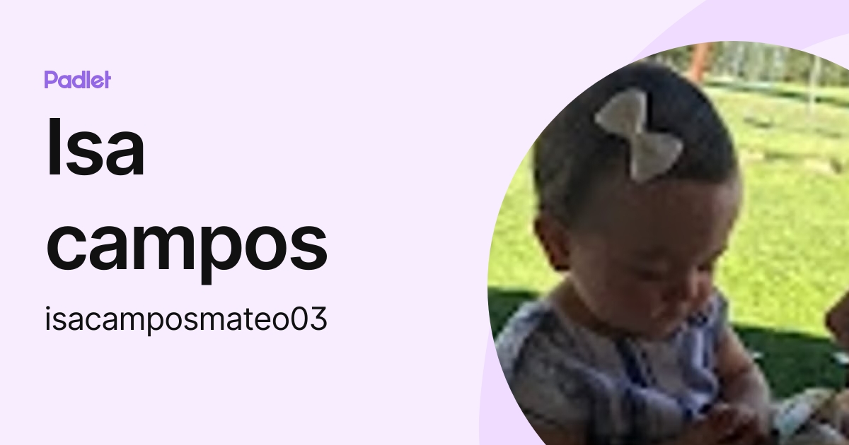 Isa campos (isacamposmateo03) profile | Padlet