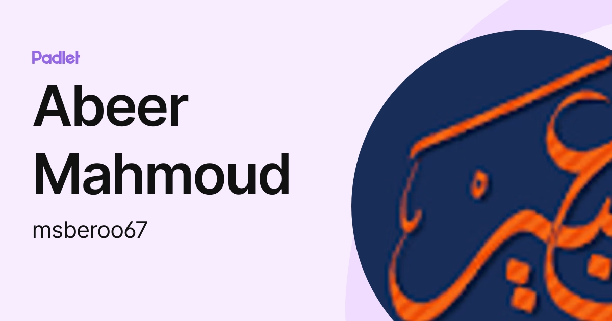 Abeer Mahmoud (msberoo67) profile | Padlet