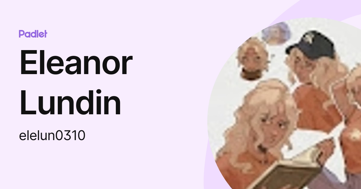 Eleanor Lundin (elelun0310) profile | Padlet