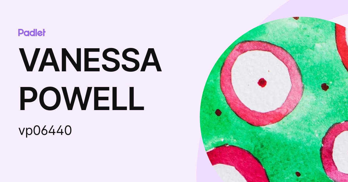 VANESSA POWELL (vp06440) profile | Padlet