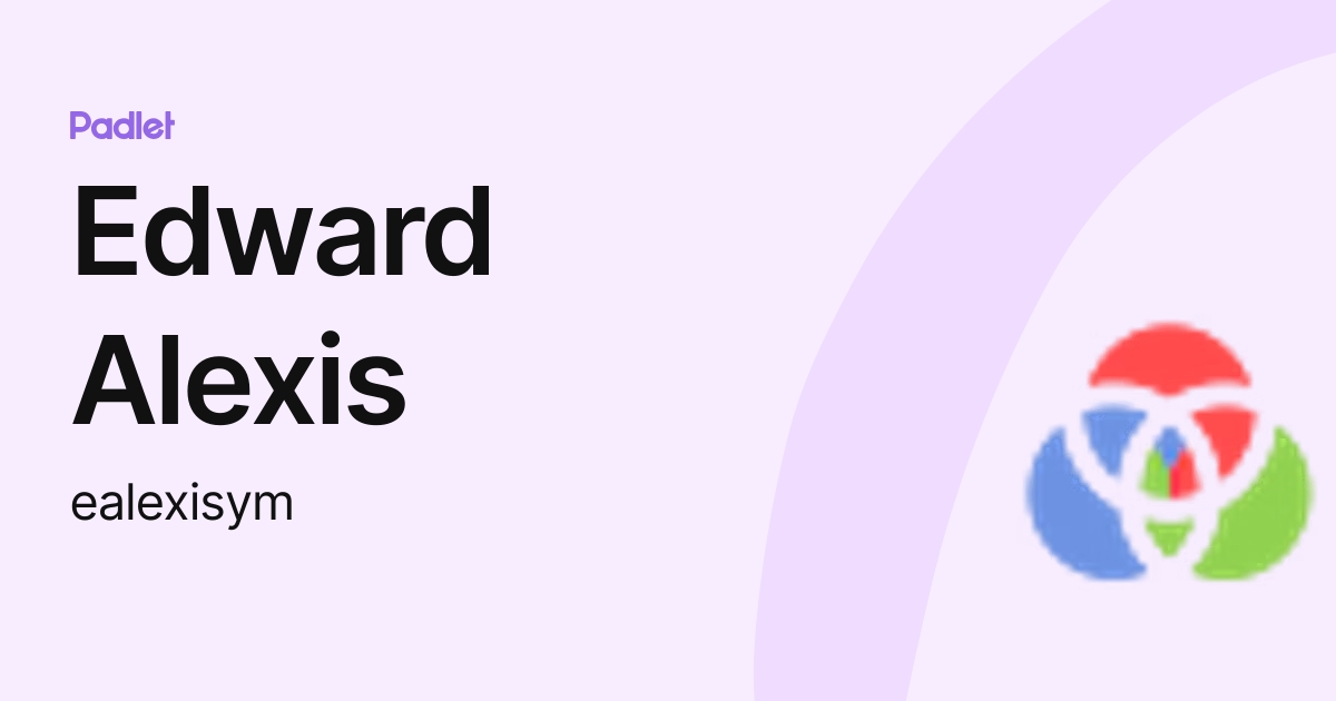 Edward Alexis (ealexisym) profile | Padlet