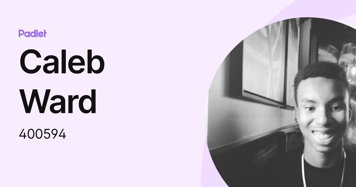 Caleb Ward (400594) profile | Padlet