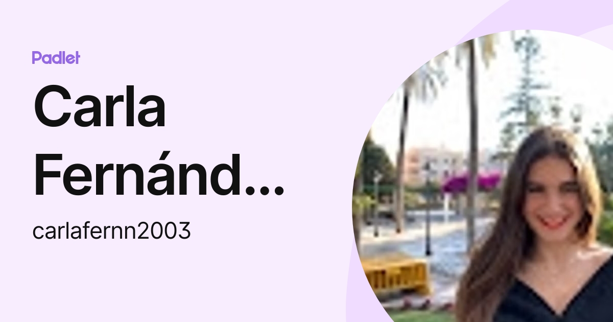 Carla Fernández García (carlafernn2003) profile | Padlet