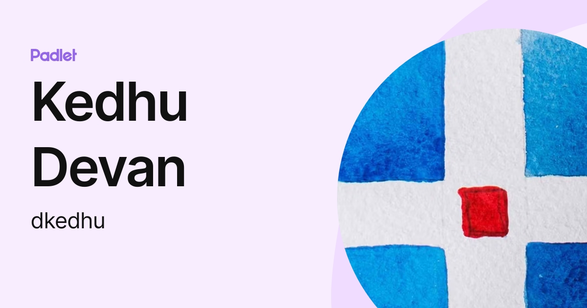 Kedhu Devan (dkedhu) profile | Padlet