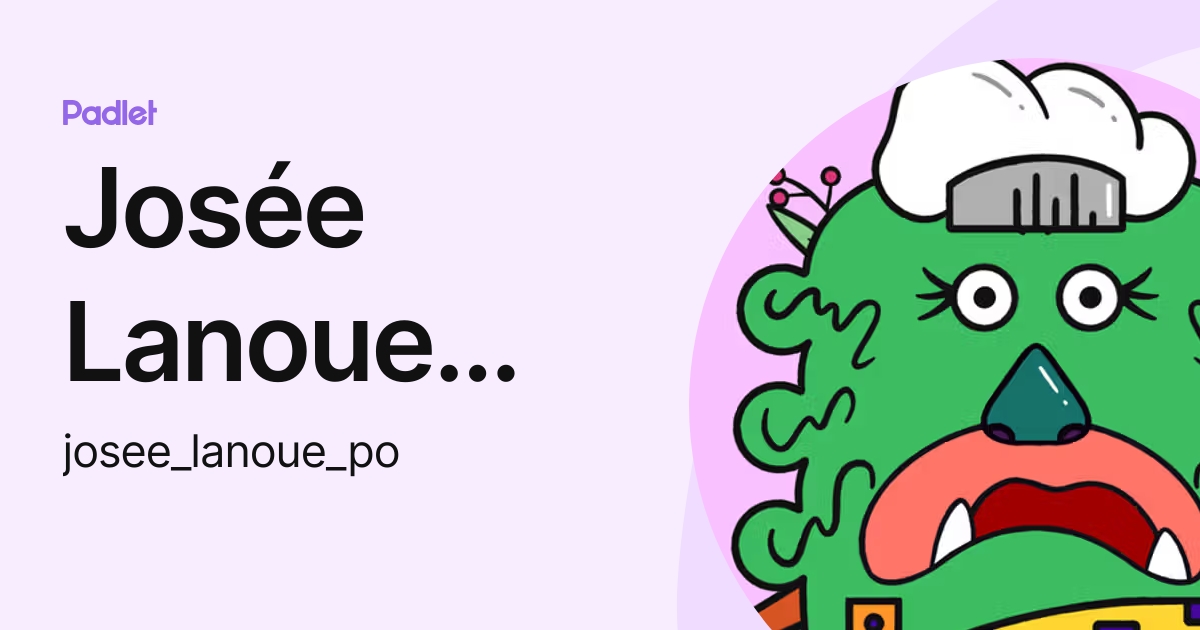 Josée Lanoue Poulin (josee_lanoue_po) profile | Padlet