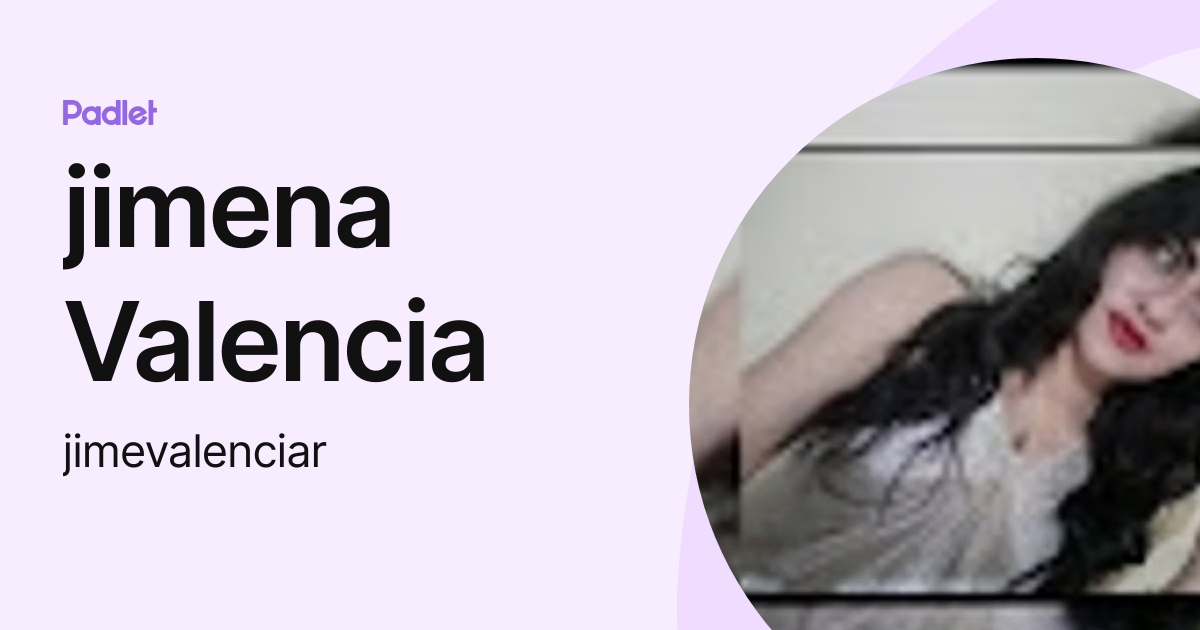 jimena Valencia (jimevalenciar) profile | Padlet
