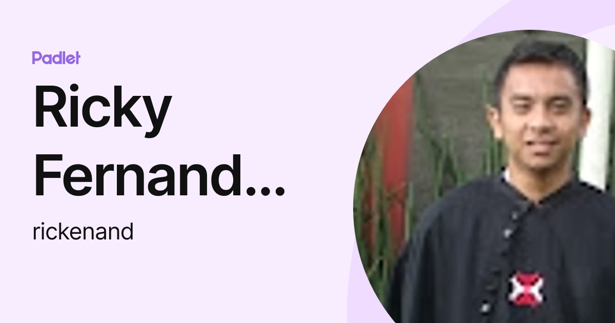 Ricky Fernando Sitio (rickenand) profile | Padlet