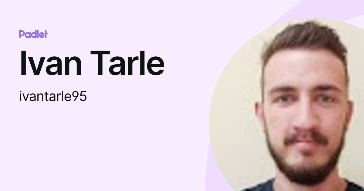 Ivan Tarle (ivantarle95) profile | Padlet