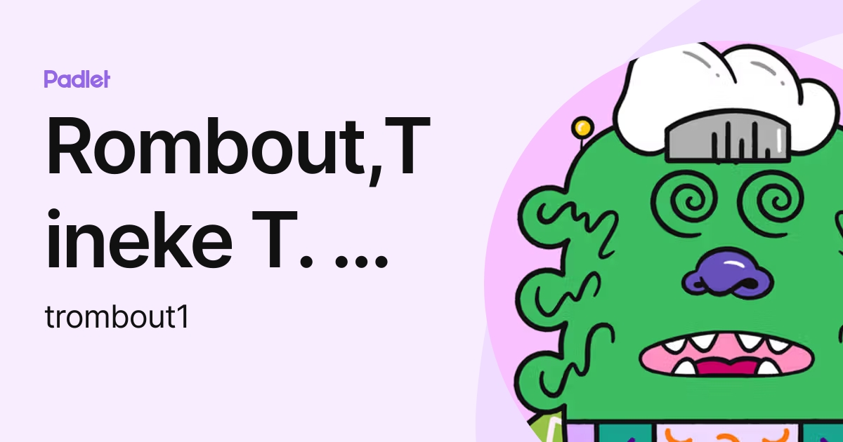 Rombout,Tineke T. A. M. (trombout1) profile | Padlet