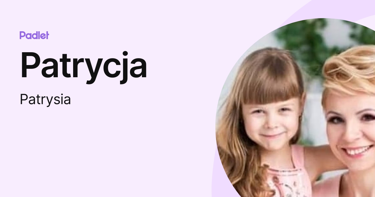 Patrycja (Patrysia) profile | Padlet
