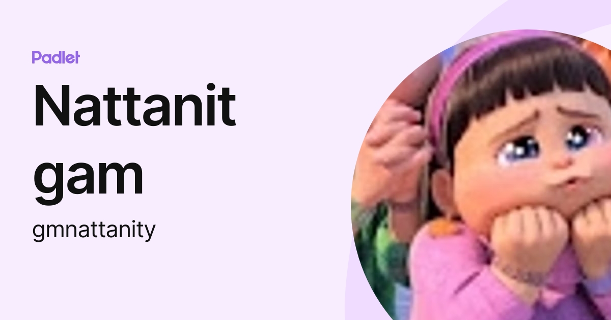 Nattanit gam (gmnattanity) profile | Padlet