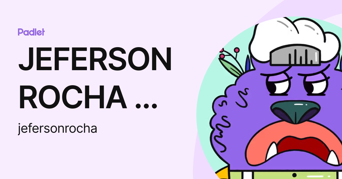 JEFERSON ROCHA DE SOUZA (jefersonrocha) profile | Padlet