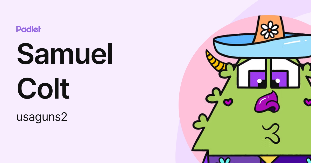 Samuel Colt (usaguns2) profile | Padlet