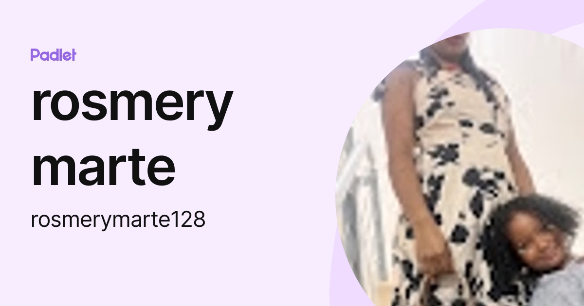 rosmery marte (rosmerymarte128) profile | Padlet