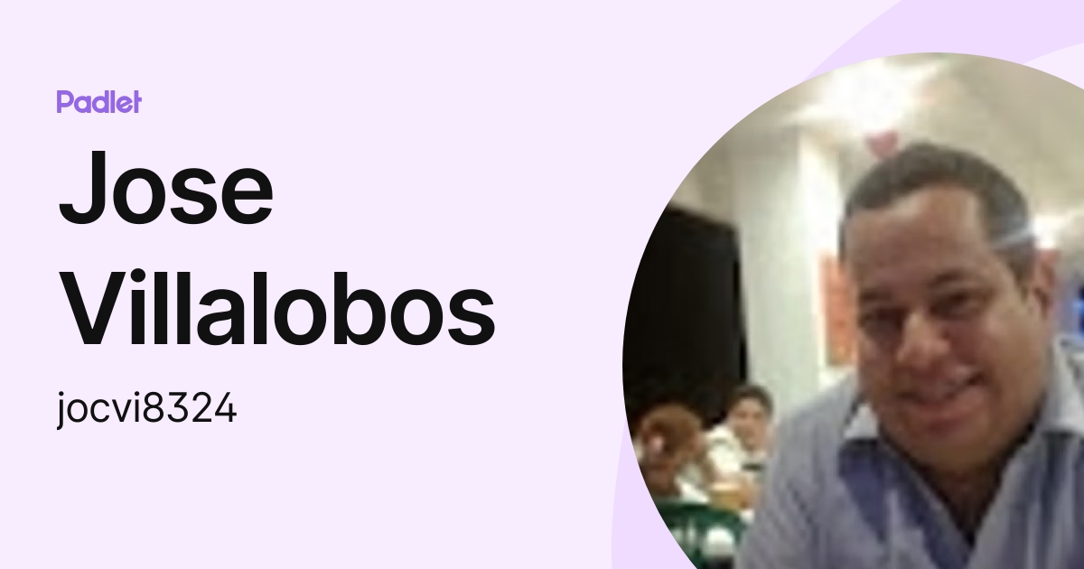 Jose Villalobos (jocvi8324) profile | Padlet