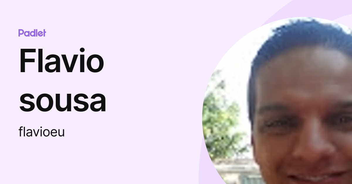Flavio sousa (flavioeu) profile | Padlet