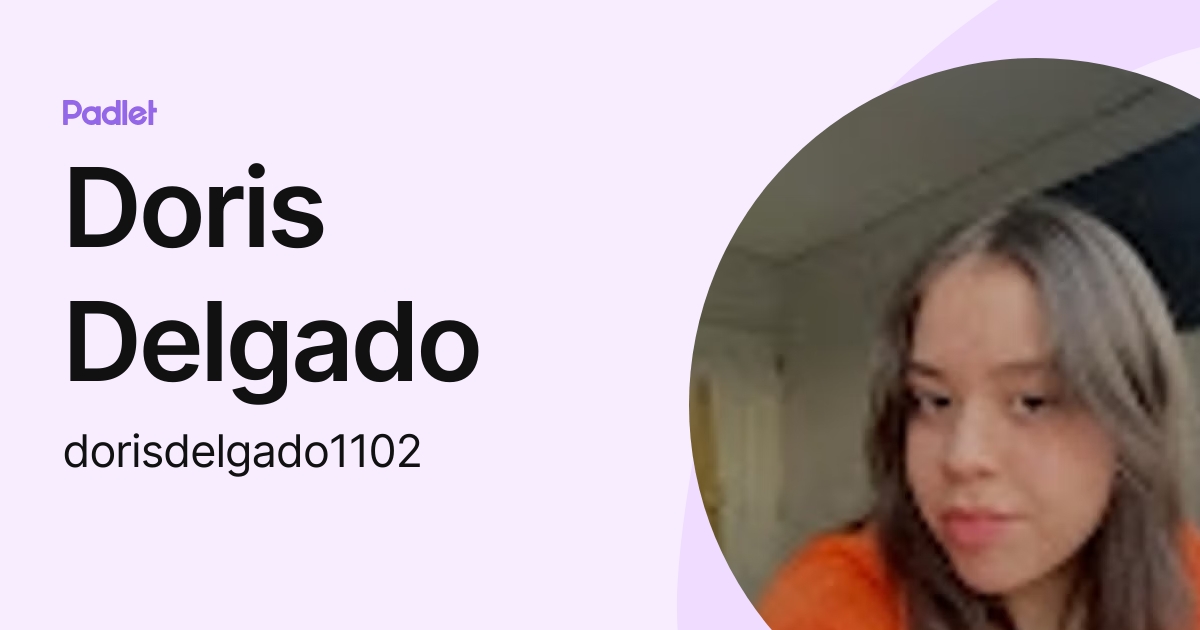 Doris Delgado (dorisdelgado1102) profile | Padlet