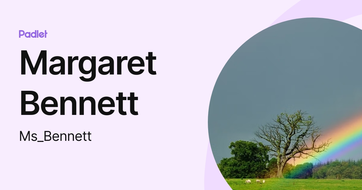 Margaret Bennett (Ms_Bennett) profile | Padlet