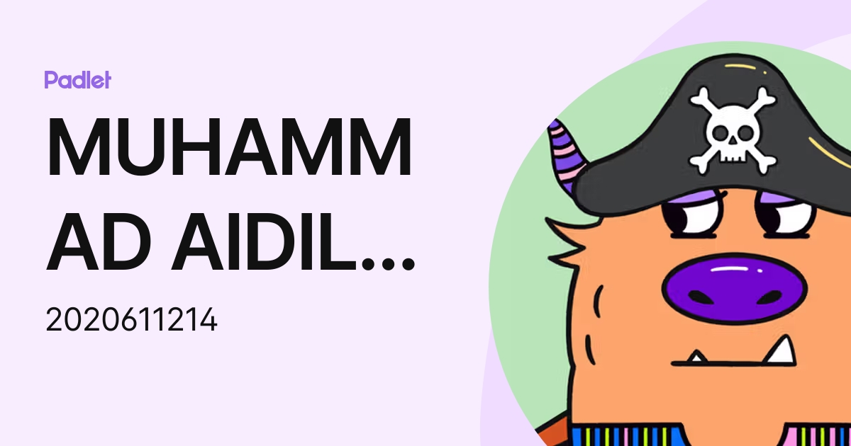 MUHAMMAD AIDIL IKMAL BIN ABDULLAH (2020611214) profile | Padlet