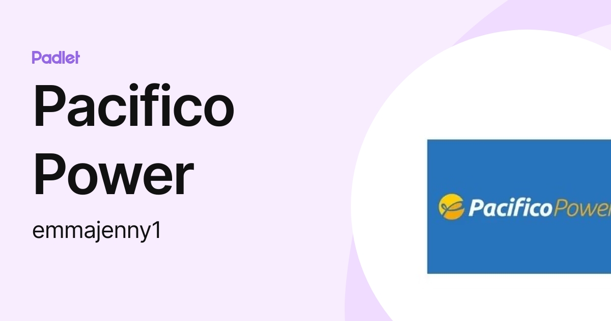Pacifico Power (emmajenny1) profile | Padlet