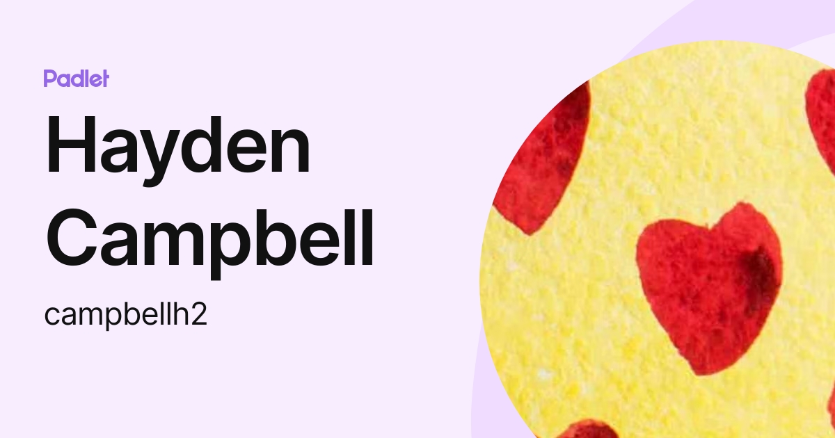 Hayden Campbell (campbellh2) profile | Padlet