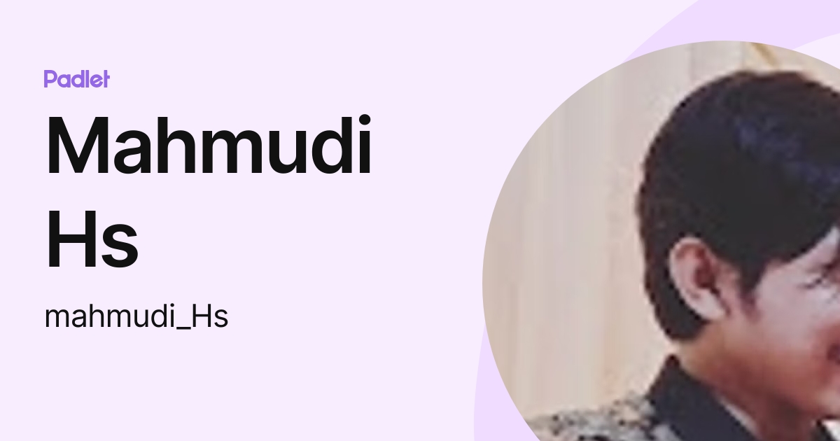 Mahmudi Hs (mahmudi_Hs) profile | Padlet