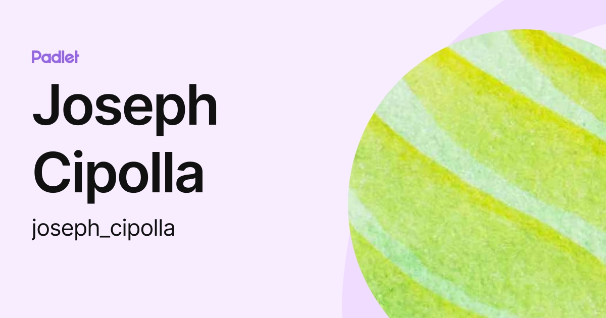 Joseph Cipolla (joseph_cipolla) profile | Padlet