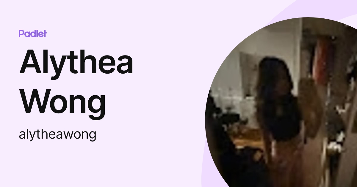 Alythea Wong (alytheawong) profile | Padlet