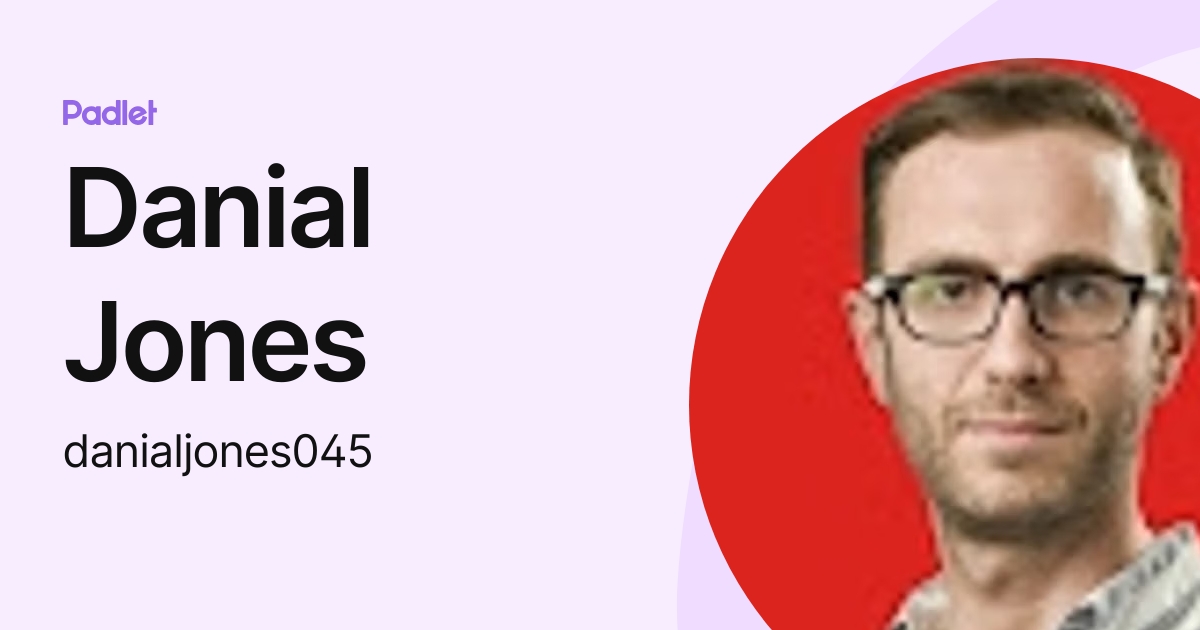 Danial Jones (danialjones045) profile | Padlet