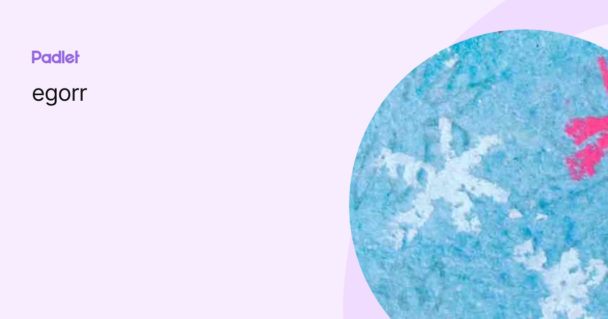 egorr profile | Padlet