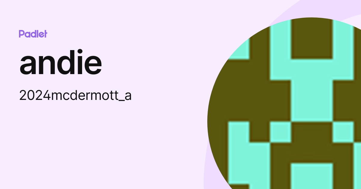 andie (2024mcdermott_a) profile | Padlet