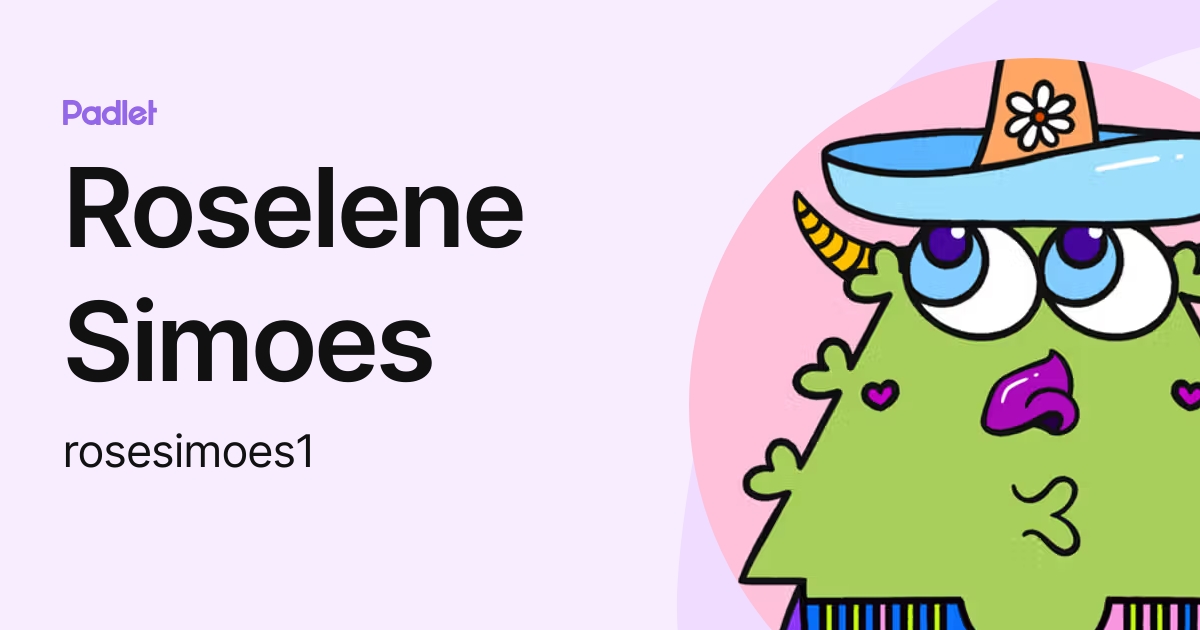 Roselene Simoes (rosesimoes1) profile | Padlet