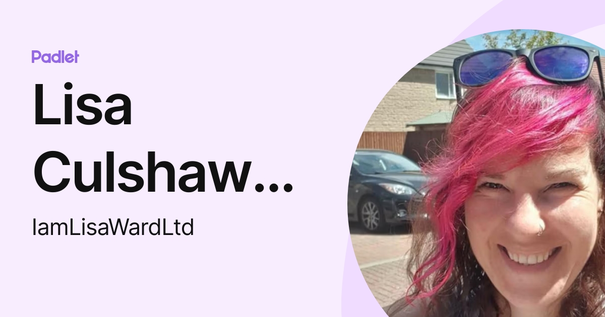 Lisa Ward (IamLisaWardLtd) profile | Padlet