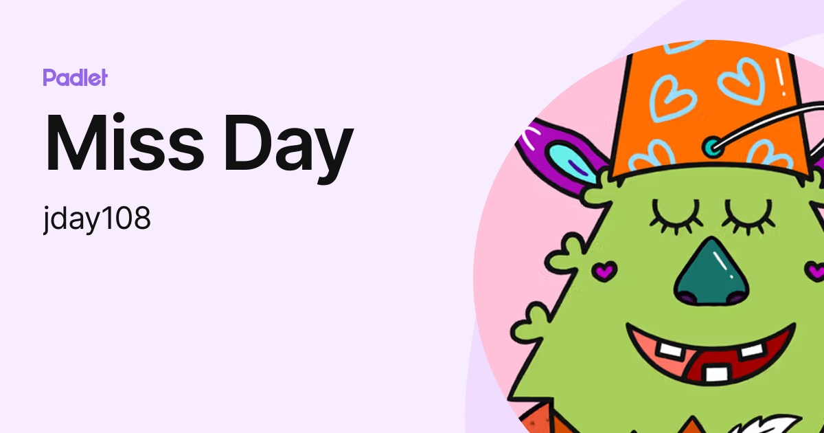 Miss Day (jday108) profile | Padlet