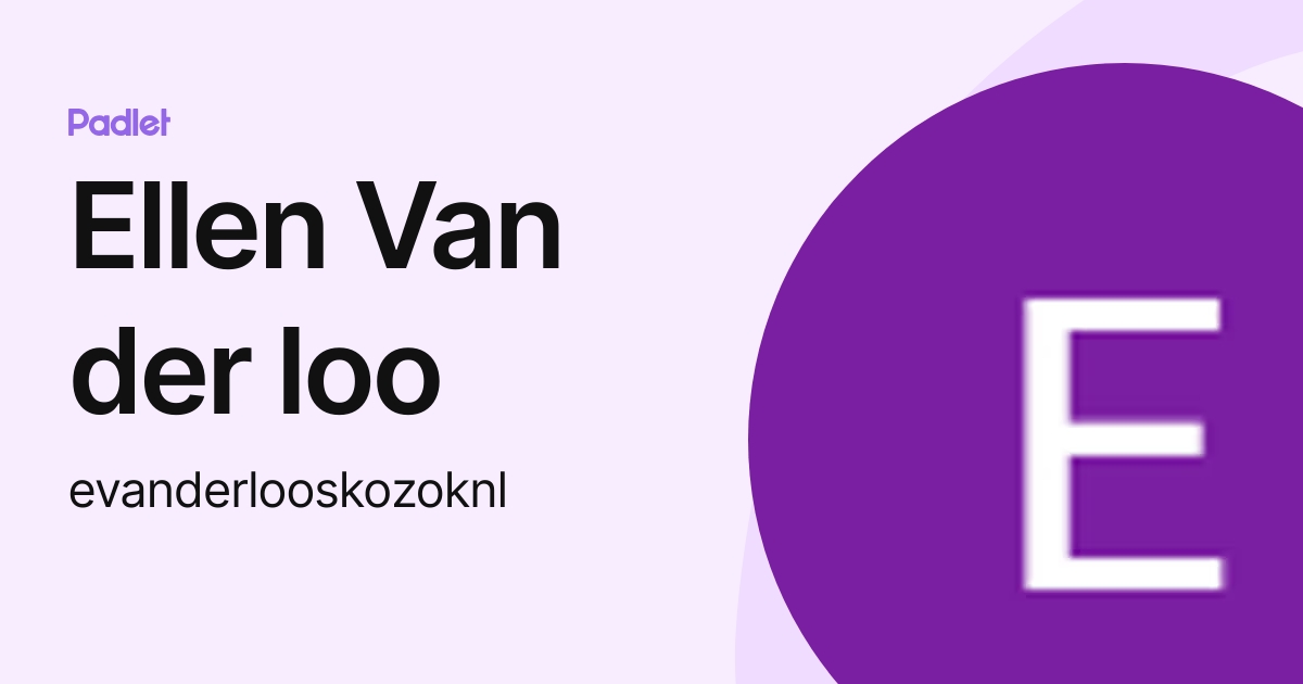 Ellen Van der loo (evanderlooskozoknl) profile | Padlet