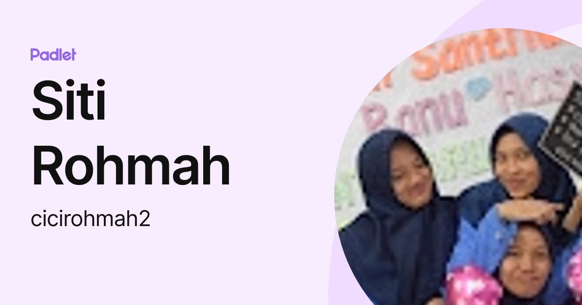 Siti Rohmah (cicirohmah2) profile | Padlet