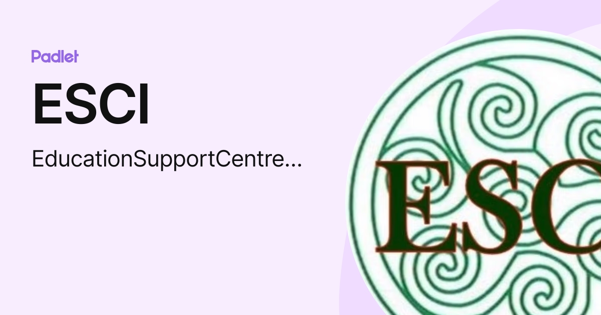 ESCI (EducationSupportCentresIreland) profile | Padlet