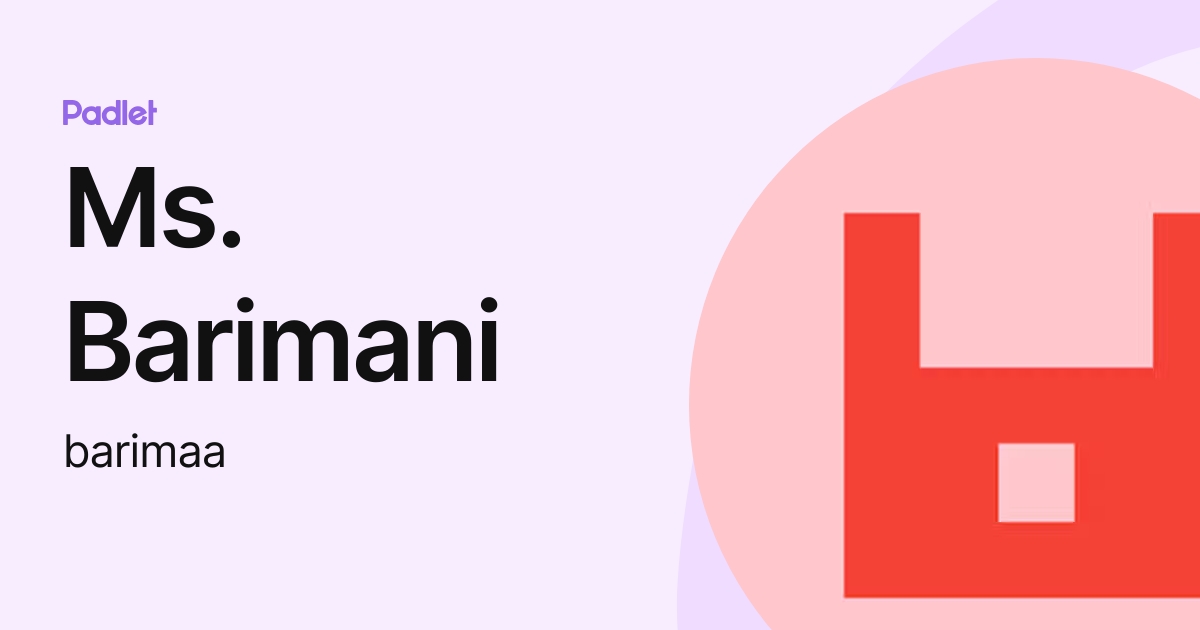 Ms. Barimani (barimaa) profile | Padlet