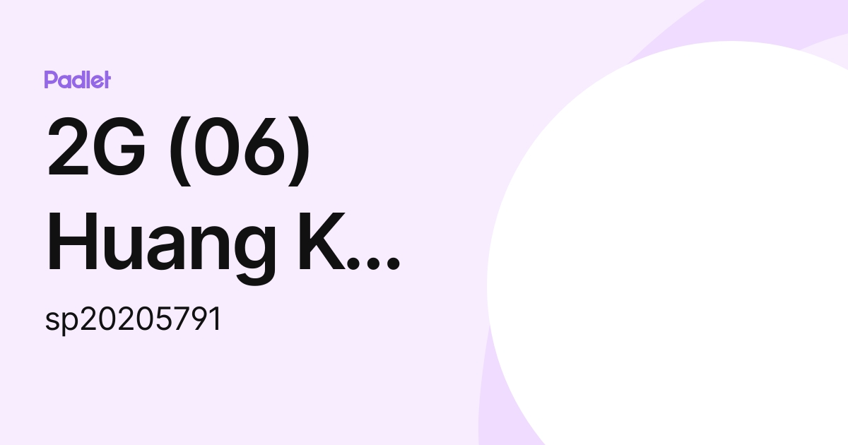 2G (06) Huang Kui Lam Angus (sp20205791) profile | Padlet