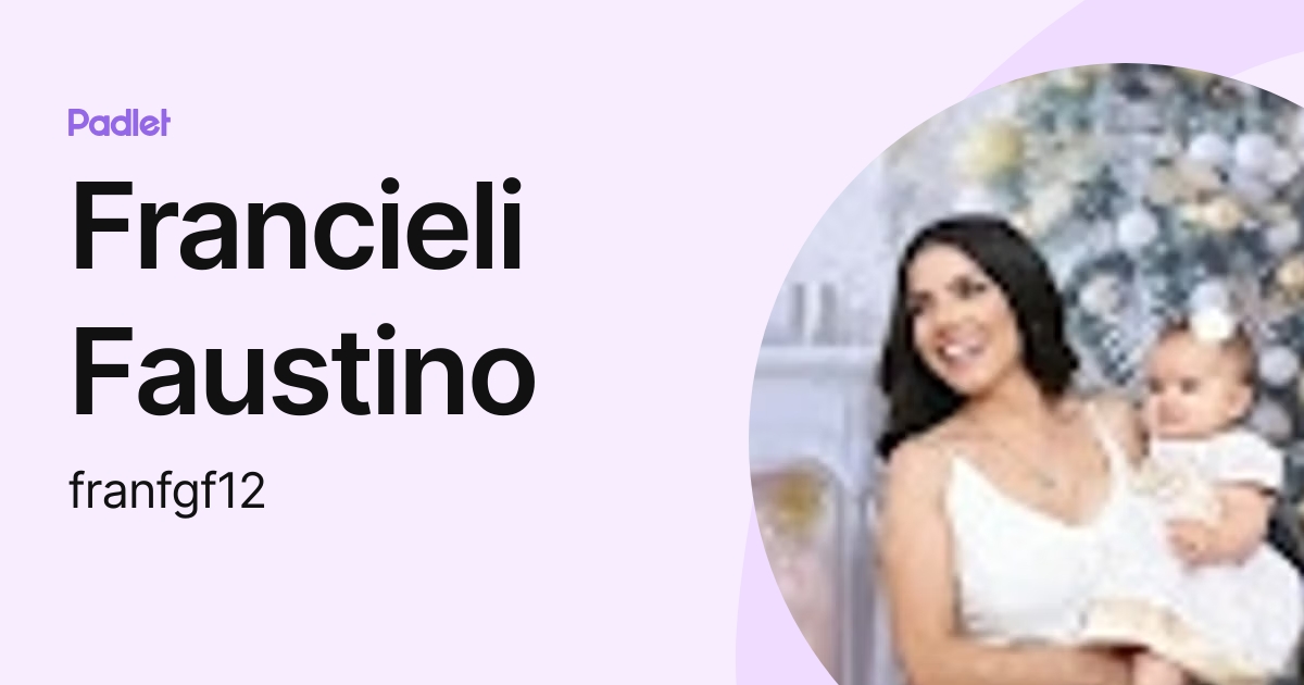 Francieli Faustino (franfgf12) perfil | Padlet