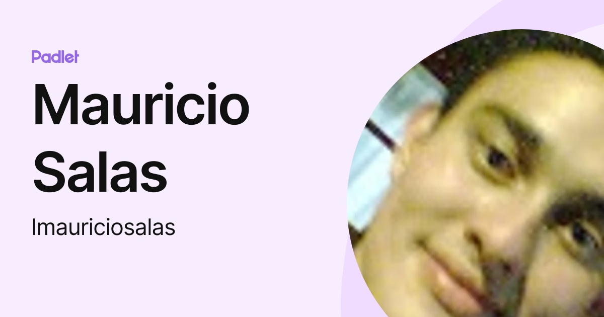 Mauricio Salas (lmauriciosalas) profile | Padlet