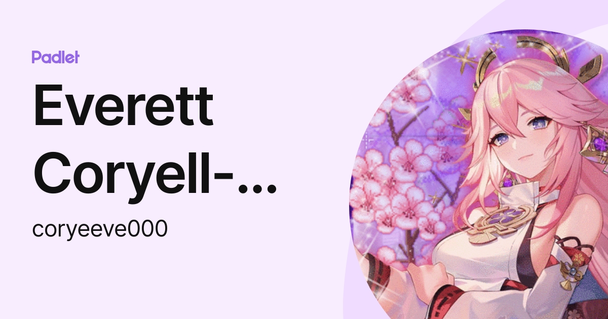 Everett Coryell-Turpin (coryeeve000) profile | Padlet