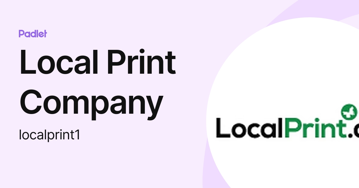 Local Print Company (localprint1) profile | Padlet
