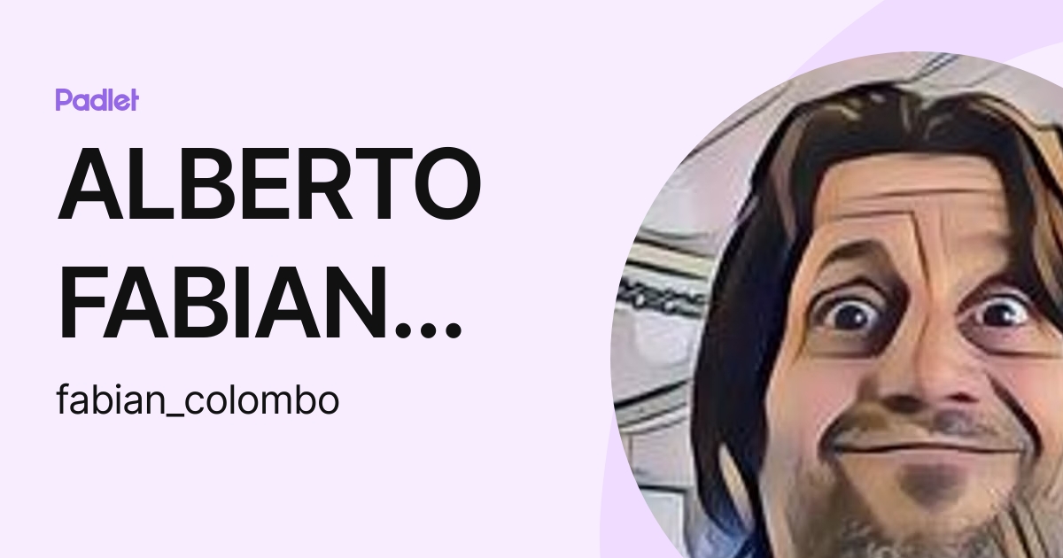 ALBERTO FABIAN COLOMBO MORAES (fabian_colombo) profile | Padlet
