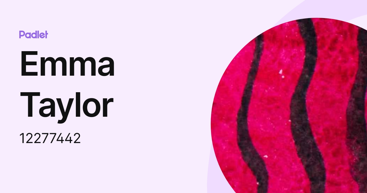 Emma Taylor (12277442) profile | Padlet